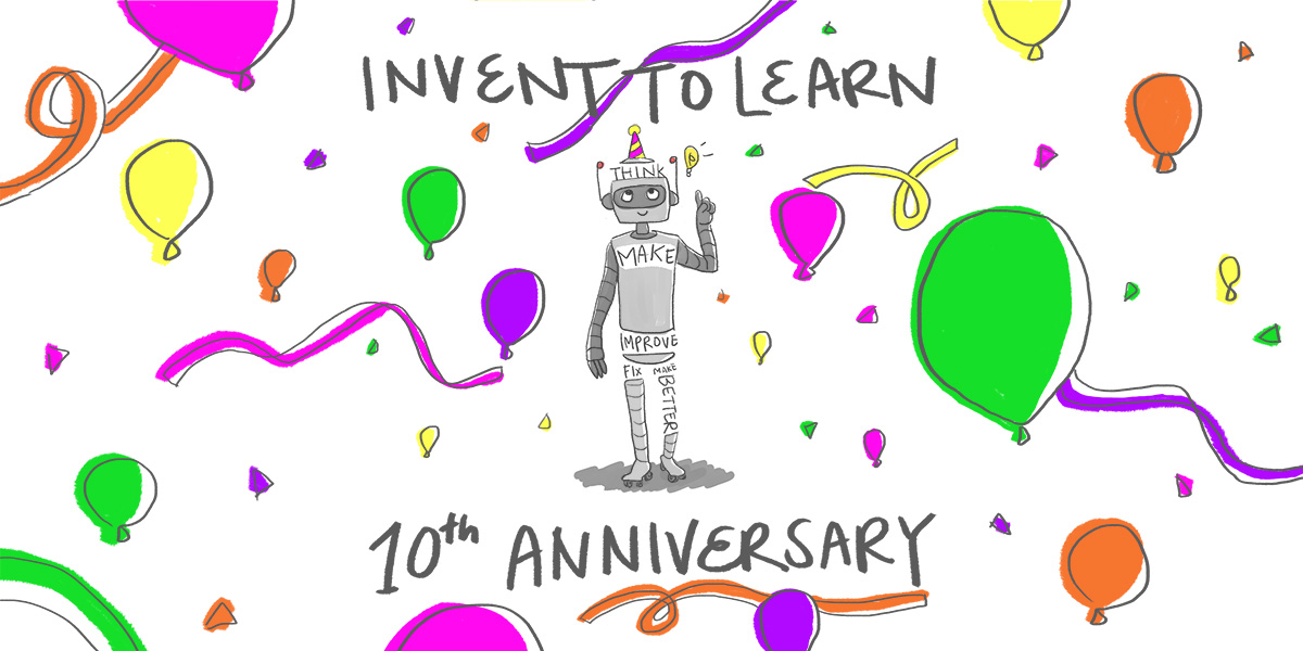 Celebrate the 10th Anniversary of Invent to Learn with a Gift for You!